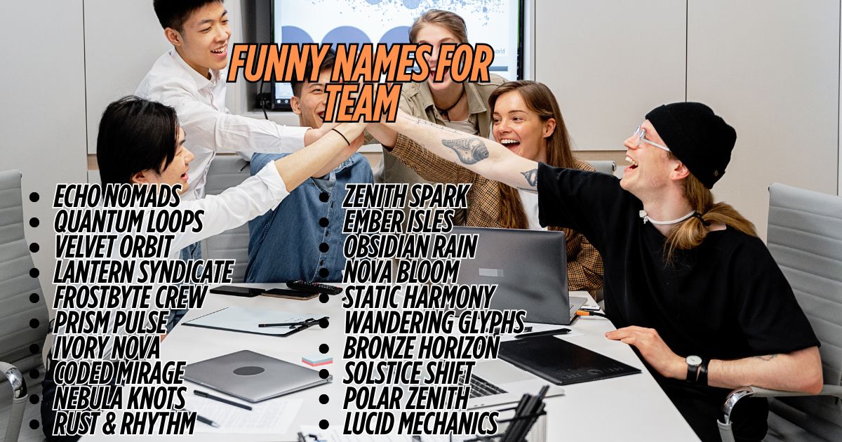 800+ Funny Names For Teams A Guide To Finding The Funniest Team Names 2025