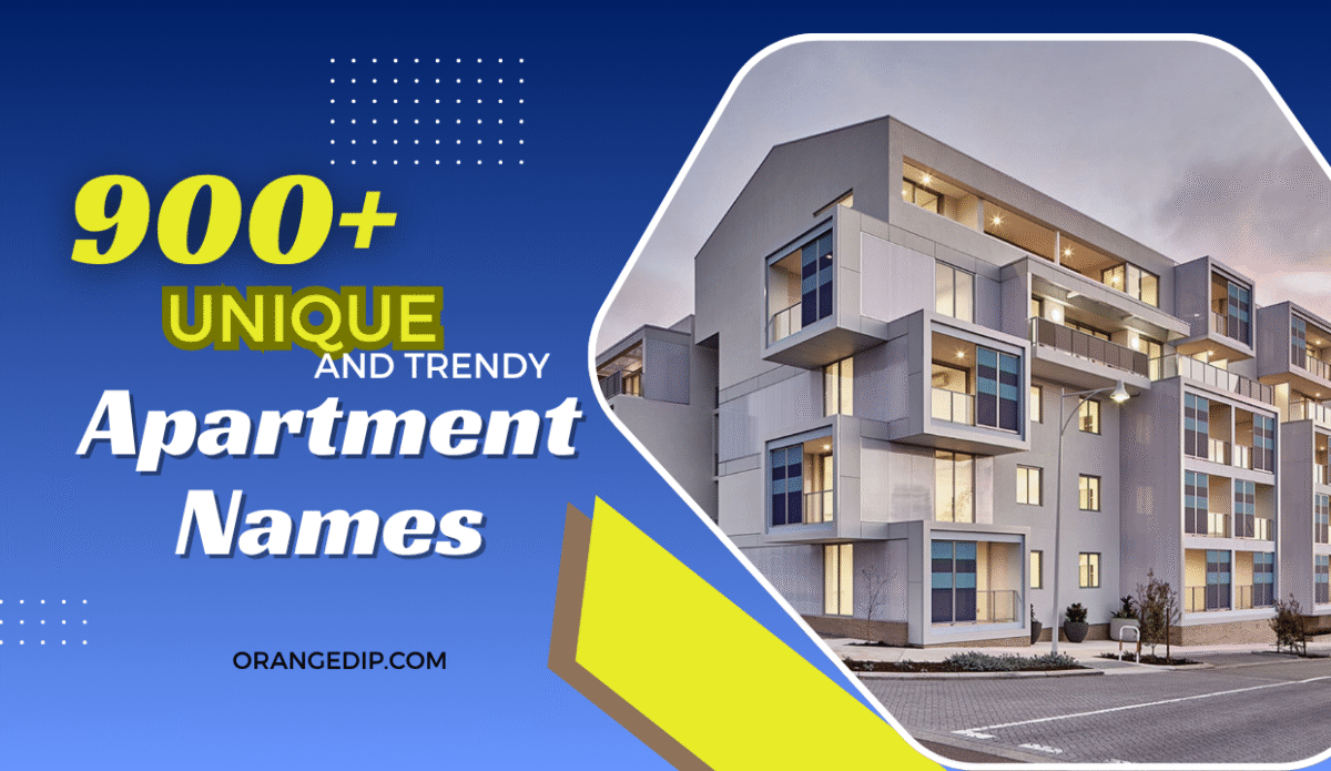 900+ Unique and Trendy Apartment Names to Inspire Your Property 2025