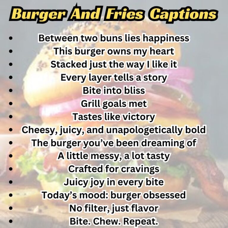 300+ Burger Captions and Quotes with Sizzling Vibes 2025