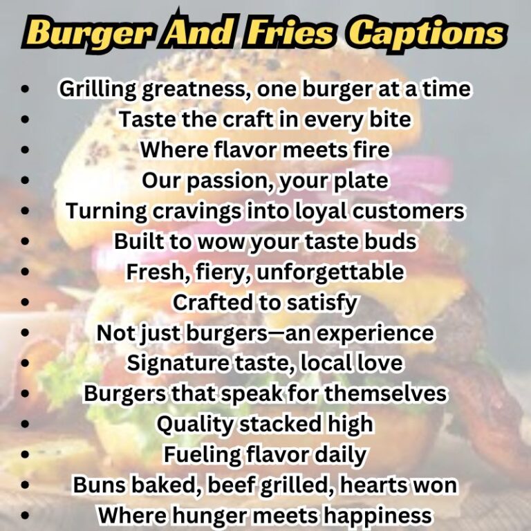 300+ Burger Captions and Quotes with Sizzling Vibes 2025