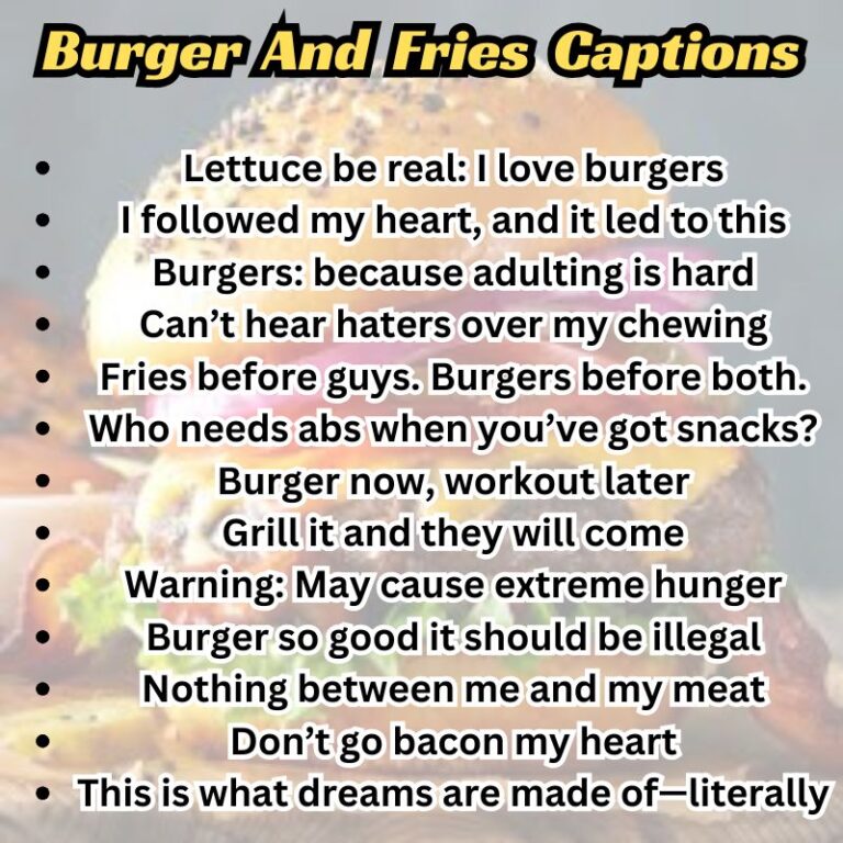 300+ Burger Captions and Quotes with Sizzling Vibes 2025